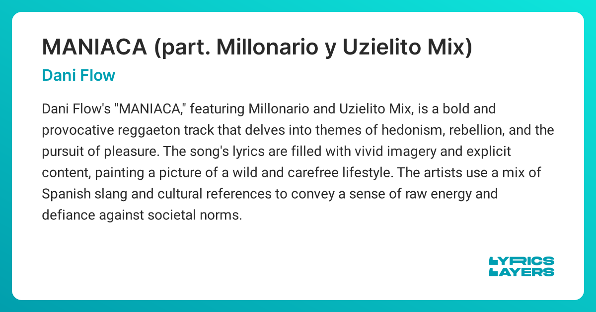Meaning of MANIACA (part. Millonario y Uzielito Mix) (Dani Flow)