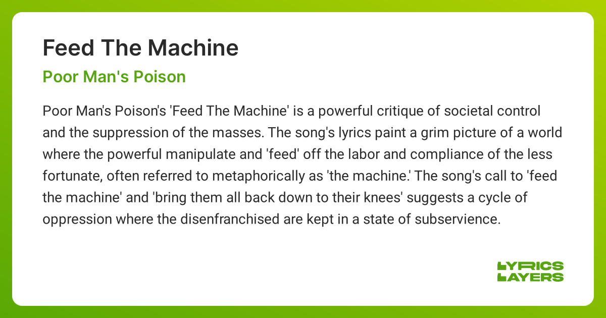 Meaning of FEED THE MACHINE (Poor Man's Poison)