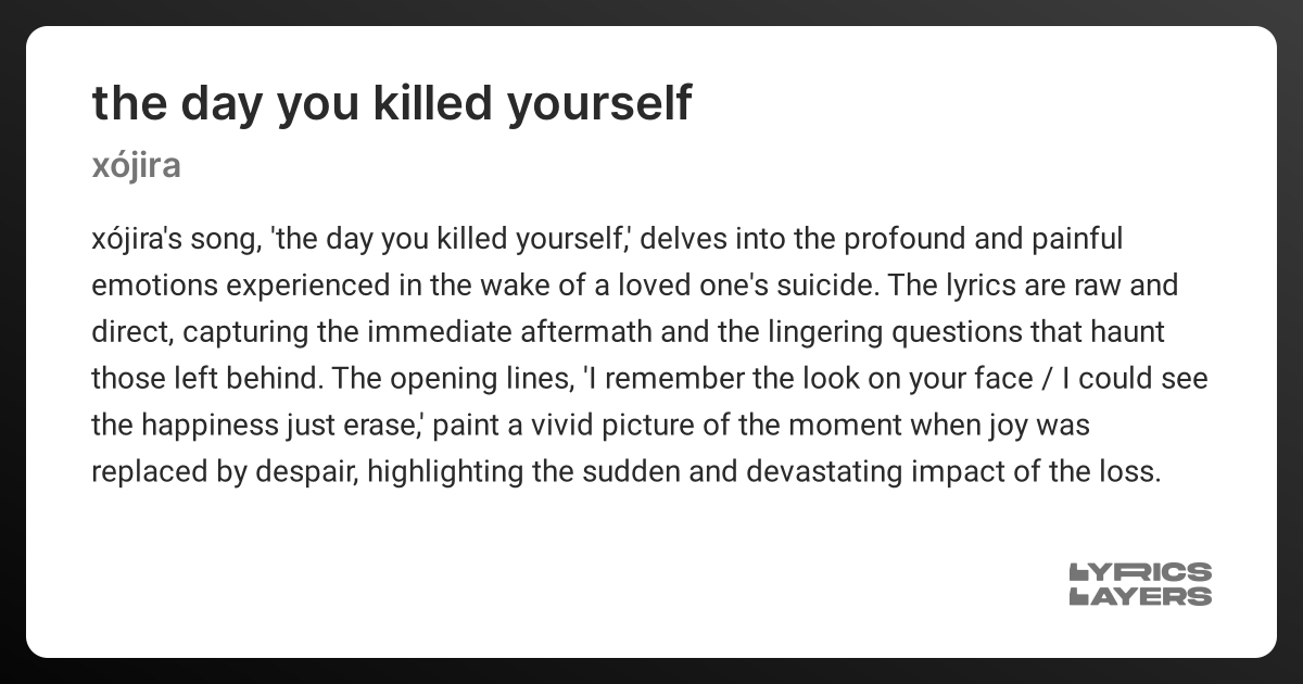 Meaning of THE DAY YOU KILLED YOURSELF (xójira)