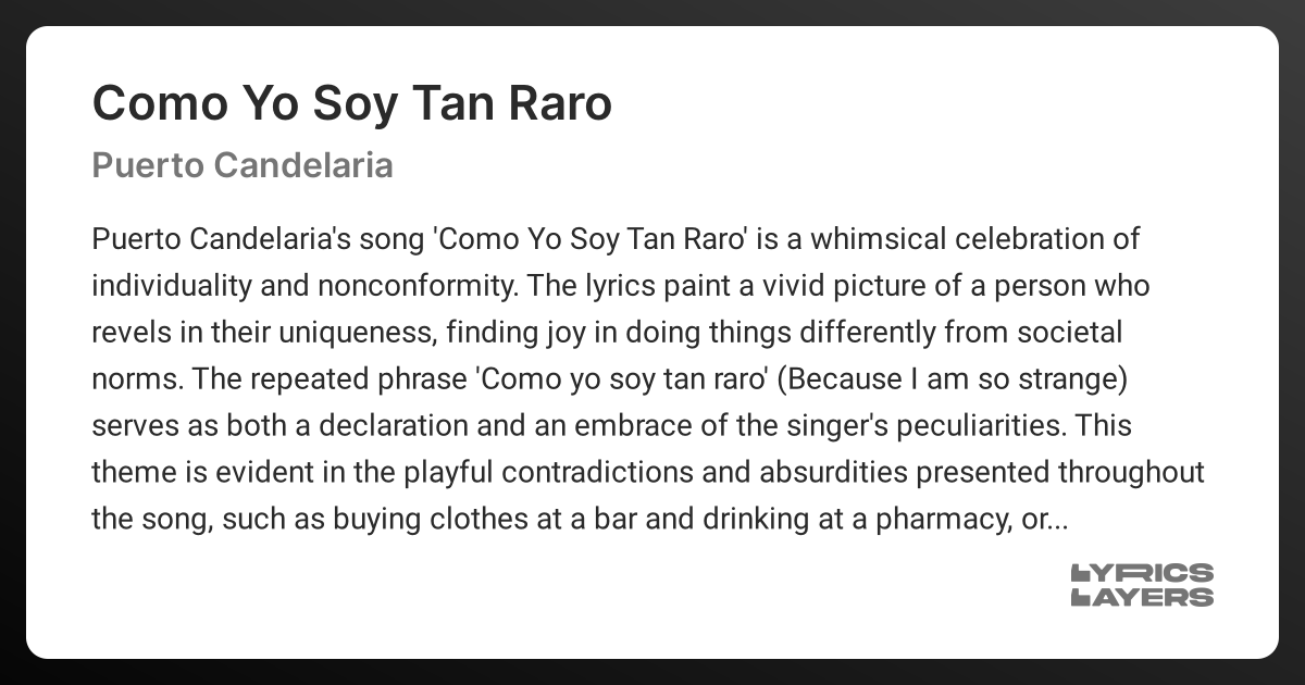 Meaning of COMO YO SOY TAN RARO (Puerto Candelaria)