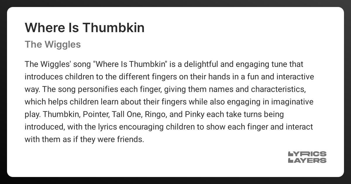 Meaning of WHERE IS THUMBKIN (The Wiggles)