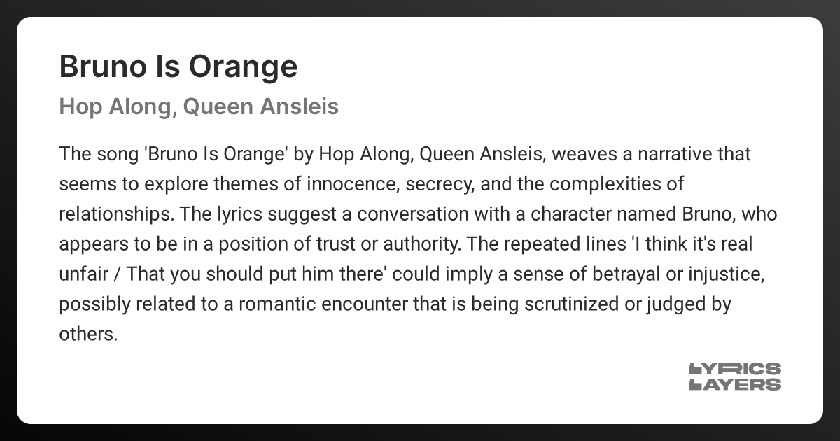 Meaning of BRUNO IS ORANGE (Hop Along, Queen Ansleis)