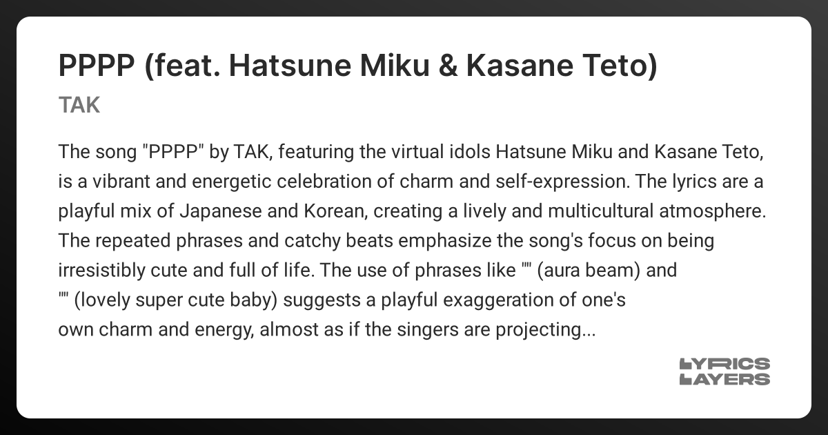 Meaning of PPPP (feat. Hatsune Miku & Kasane Teto) (TAK)