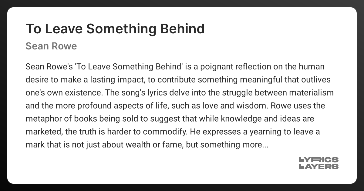 Meaning of TO LEAVE SOMETHING BEHIND (Sean Rowe)