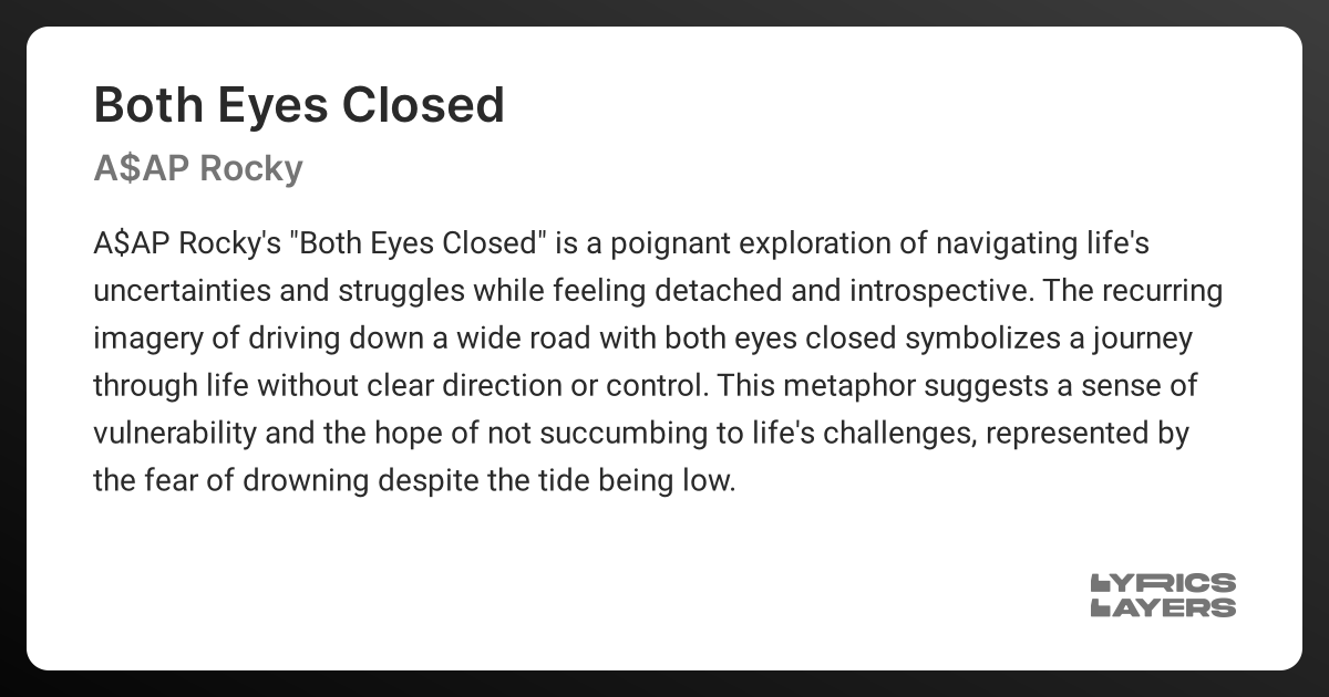 Meaning of BOTH EYES CLOSED (A$AP Rocky)