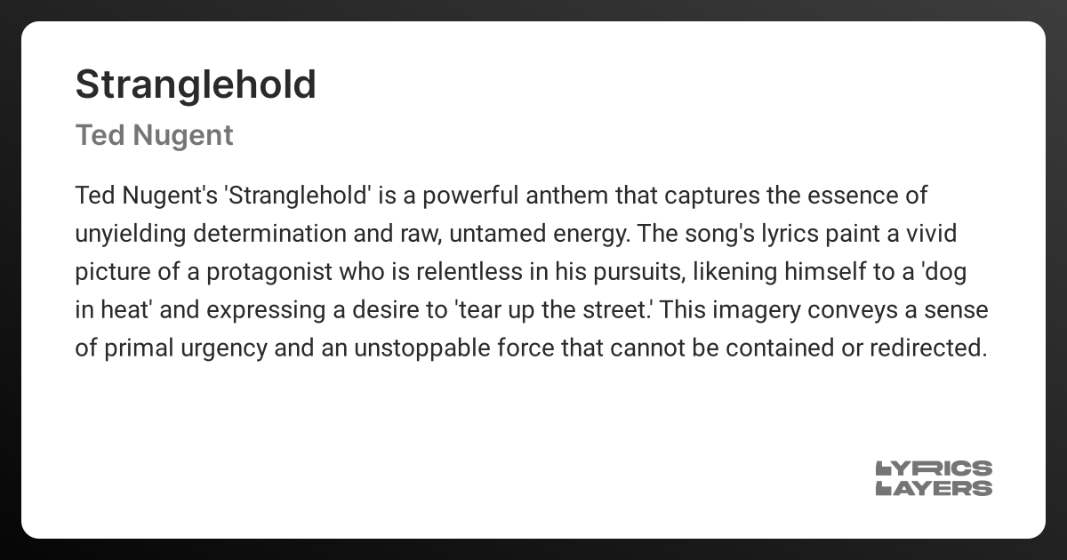 Meaning of STRANGLEHOLD (Ted Nugent)