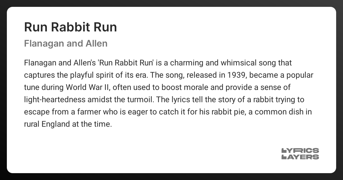 Meaning of RUN RABBIT RUN (Flanagan and Allen)