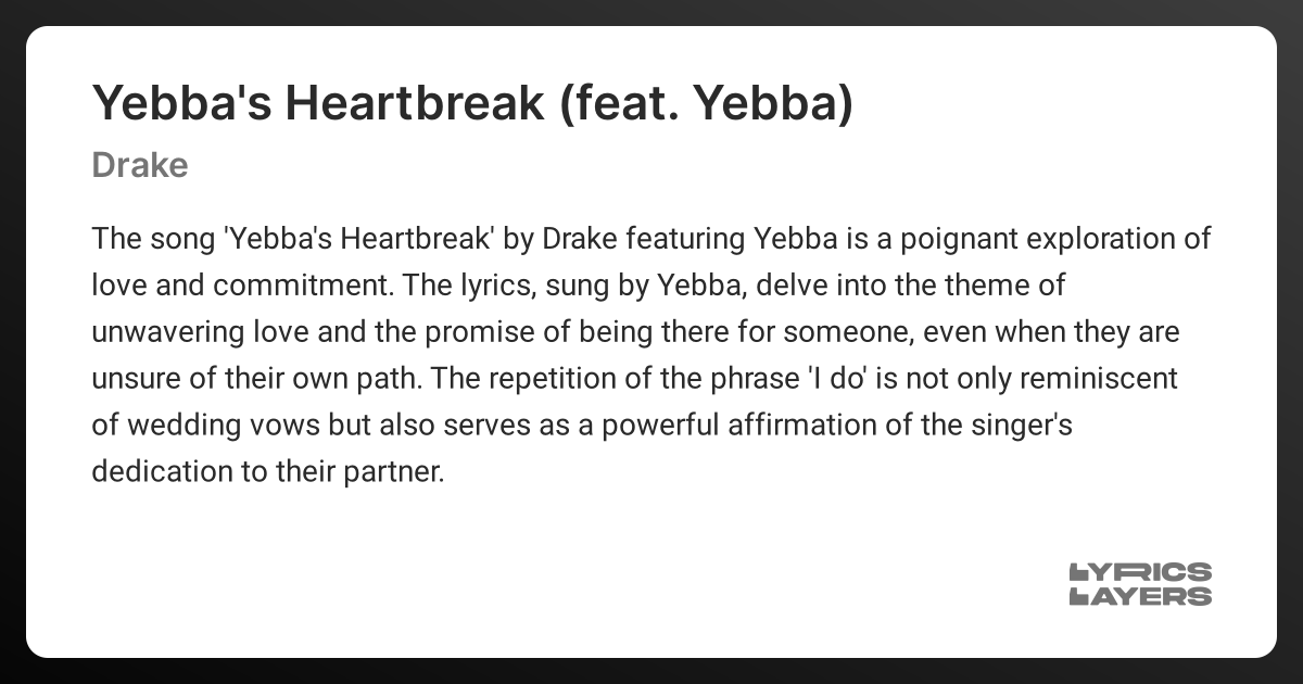 Meaning of Yebba's Heartbreak (feat. Yebba) (Drake)