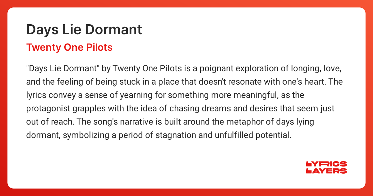 Meaning of DAYS LIE DORMANT (Twenty One Pilots)