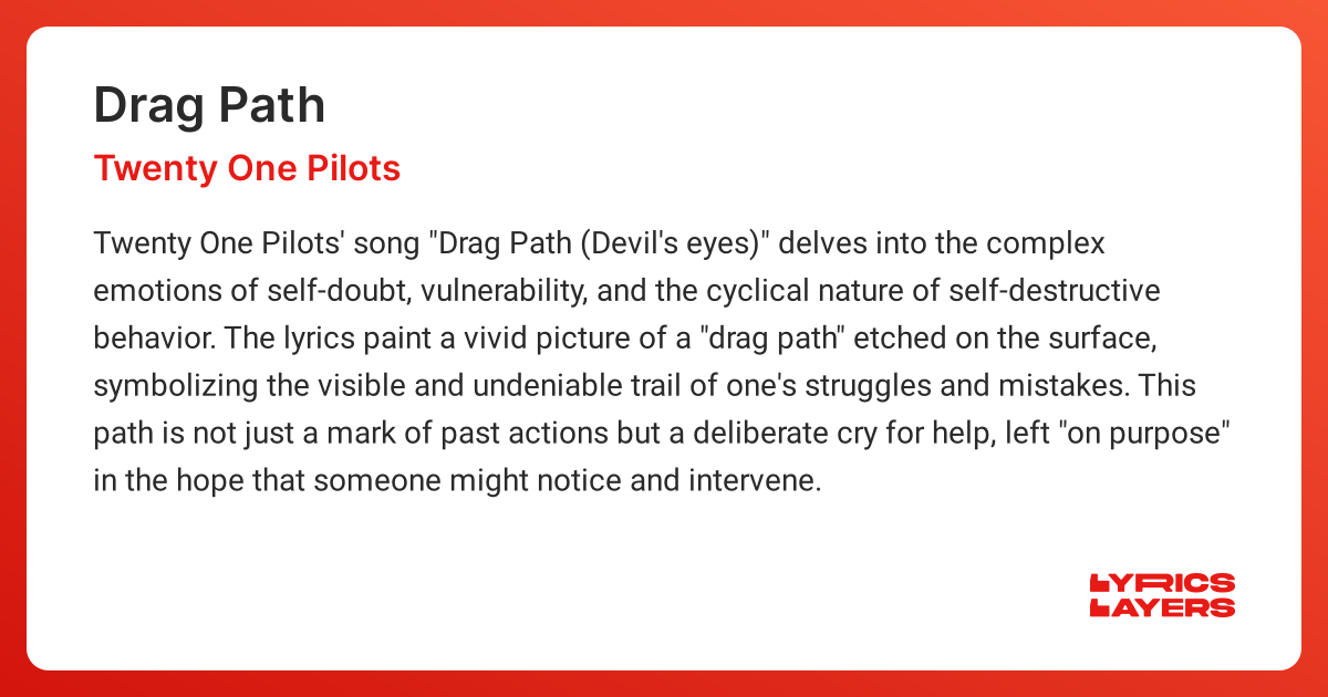 Meaning of DRAG PATH (Twenty One Pilots)