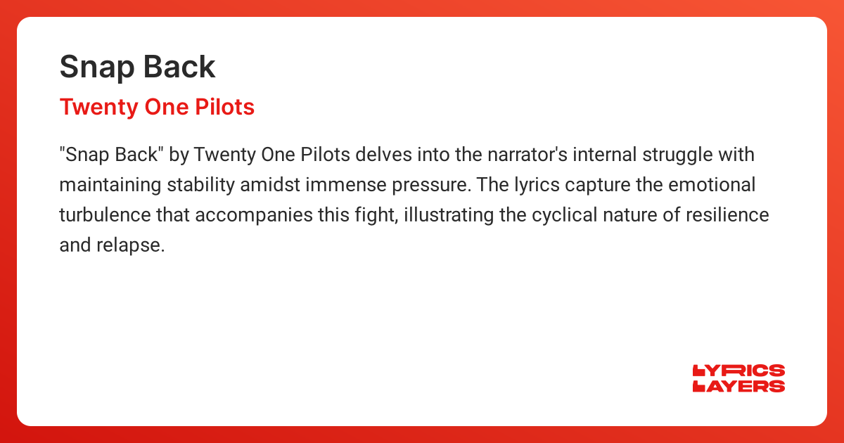 Meaning of SNAP BACK (Twenty One Pilots)
