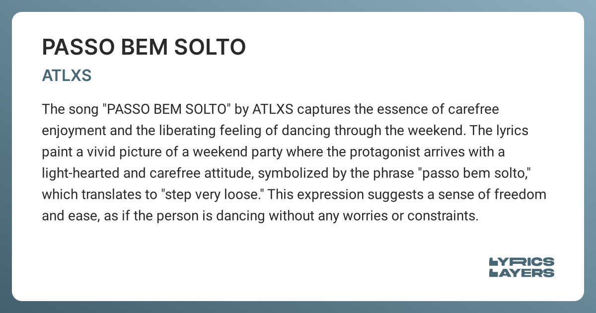 Meaning of PASSO BEM SOLTO (ATLXS)