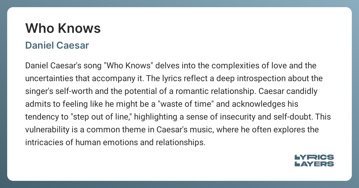 Meaning of WHO KNOWS (Daniel Caesar)