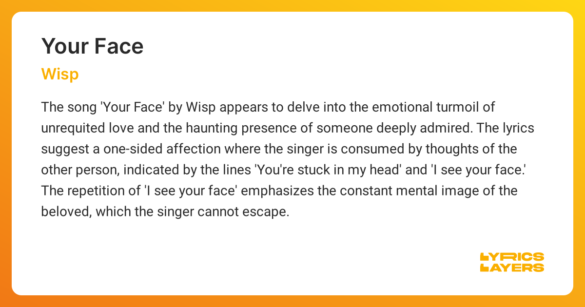 Meaning of YOUR FACE (Wisp)