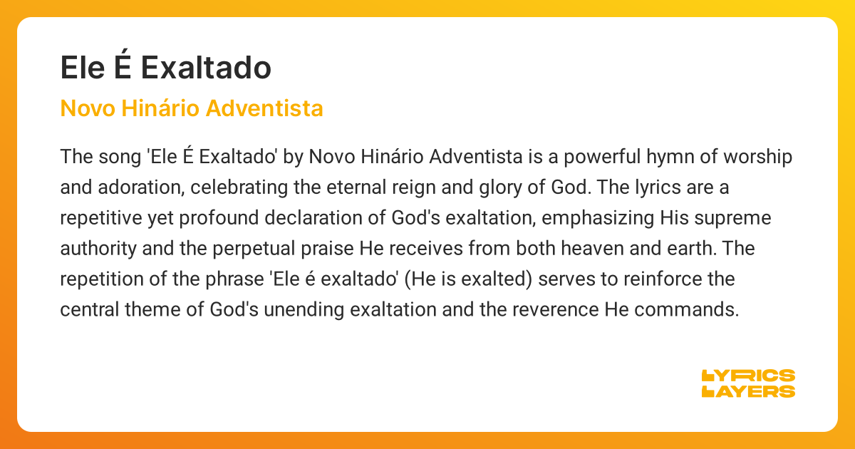 Meaning of ELE É EXALTADO (Novo Hinário Adventista)