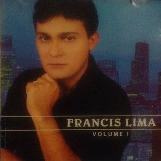 Francis Lima - Vol.1 | Discografia de Francis Lima - Palco MP3