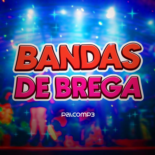 Playlist - Bandas De Brega