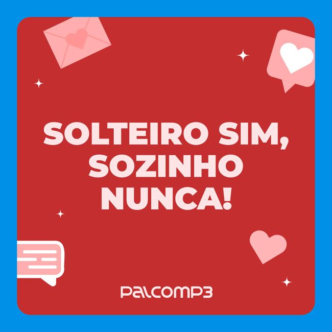 Playlist - Solteiro sim, sozinho nunca
