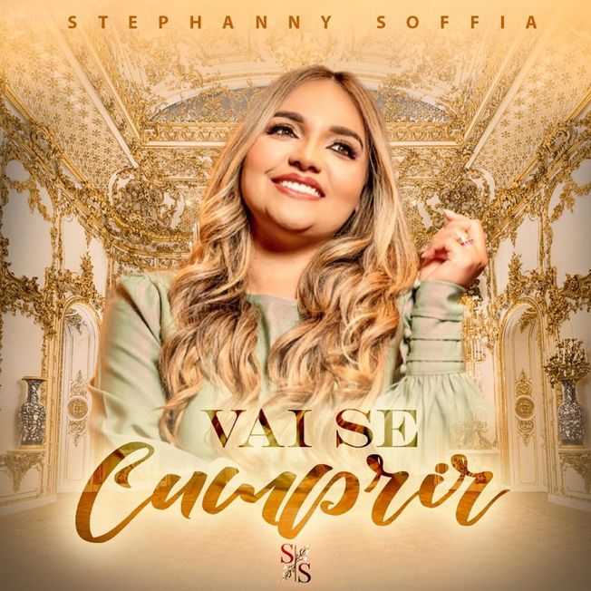 VAI SE CUMPRIR | Discografia de Stephanny Soffia - Palco MP3