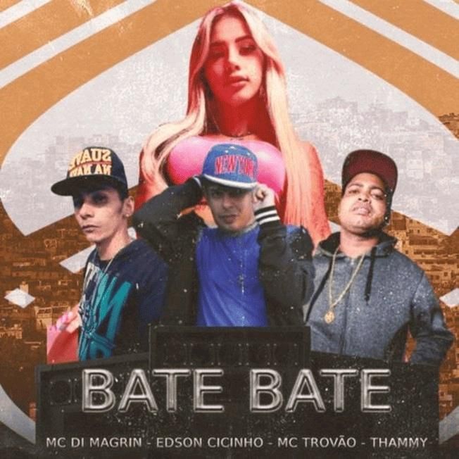 Bate Bate - MC Trovão - MC Thammy - MC Di Magrin - Edson Cicinho | Discografia de MC Trovão ...