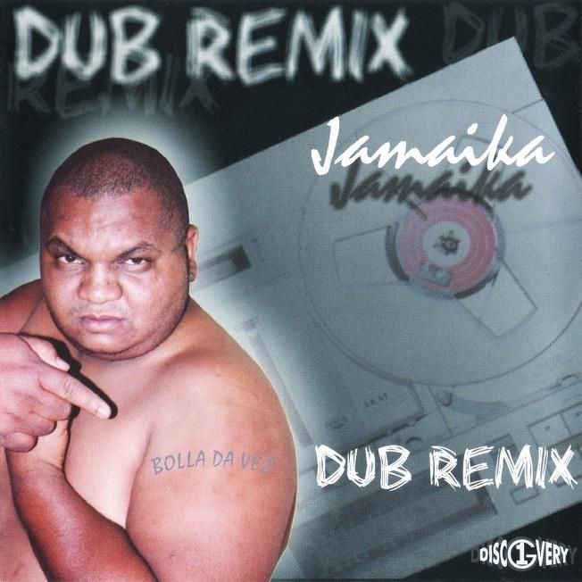 Dub Remix | Discografia de DJ JAMAIKA - Palco MP3