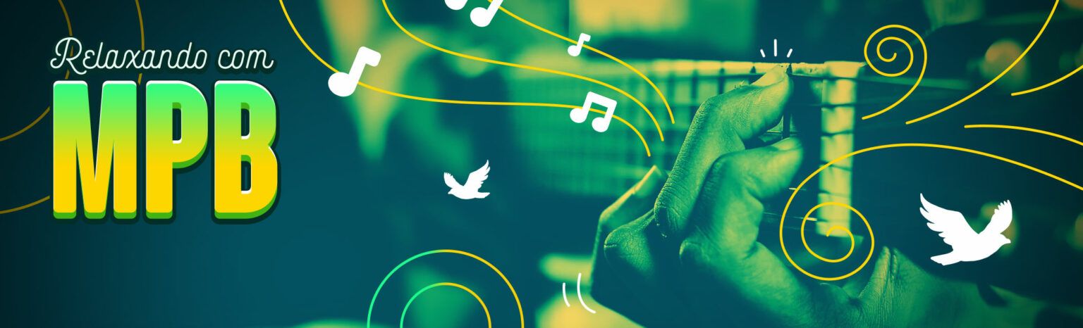 Confira as 13 melhores músicas da MPB para relaxar - LETRAS.MUS.BR