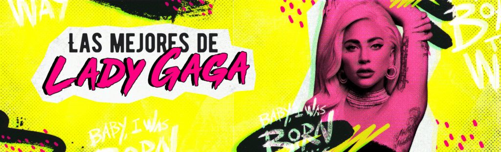 Las mejores canciones de Lady Gaga para celebrar su carrera - LETRAS.COM