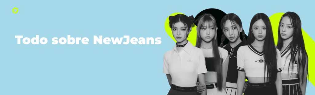 Frases de NewJeans: los mejores versos de canciones del grupo - LETRAS.COM