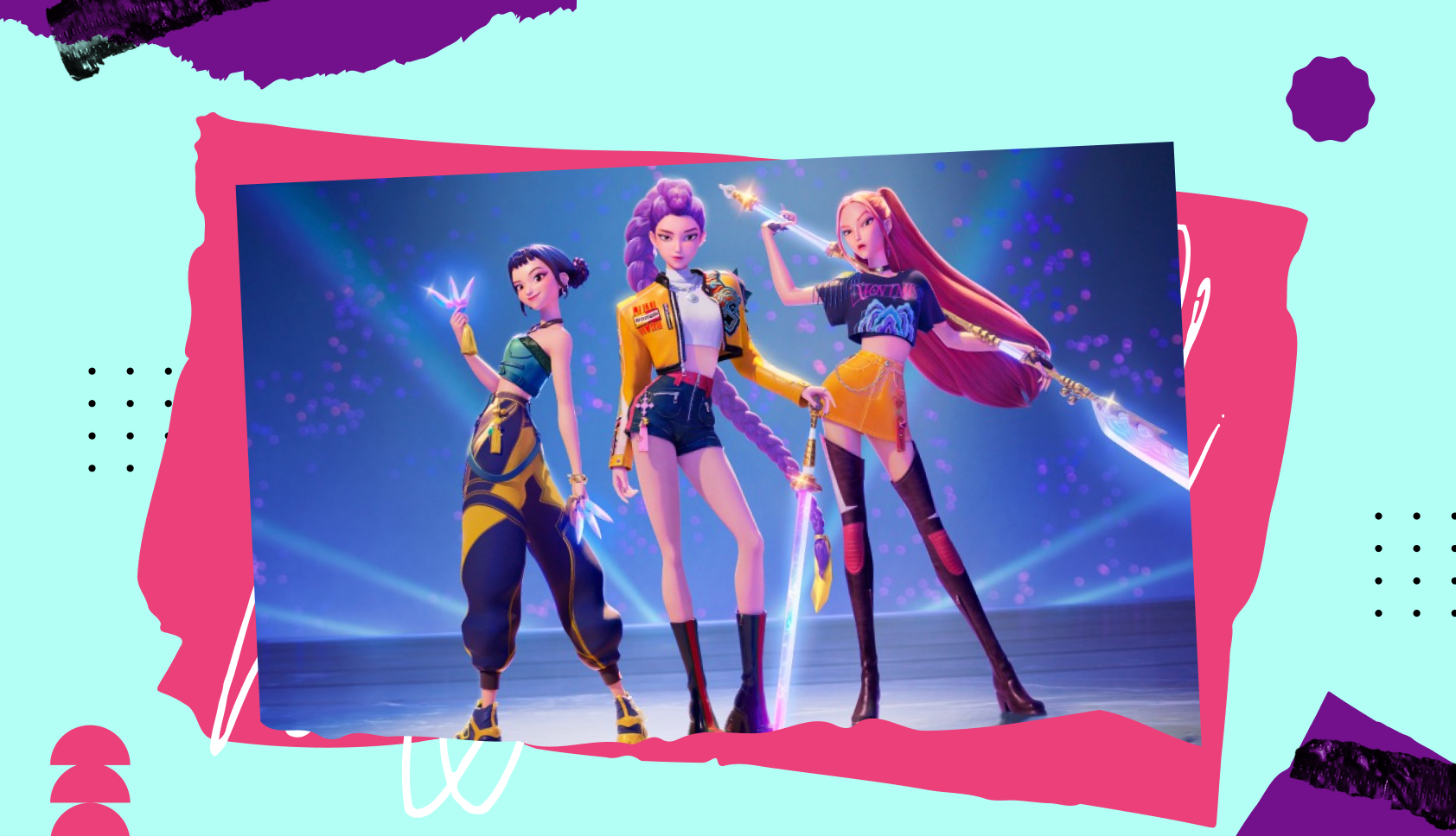 Conoce las canciones de Las Guerreras K-pop, la película de Netflix - LETRAS.COM