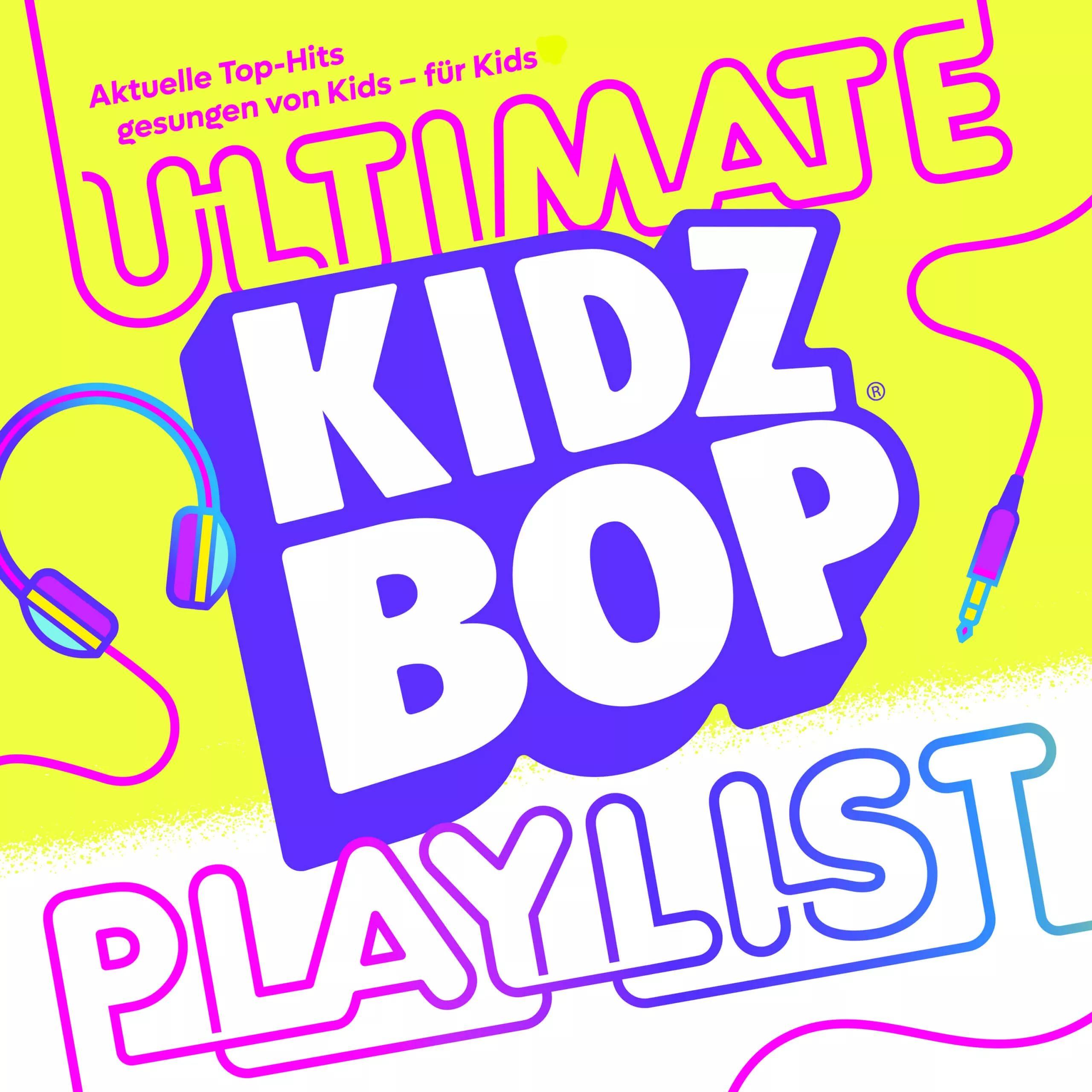KIDZ BOP Ultimate Playlist (Deutsche Version) - Kidz Bop Kids | Cifra Club
