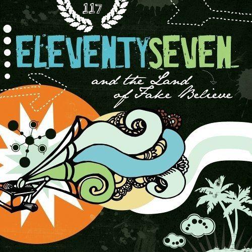 And The Land Of Fake Believe - Eleventyseven | Cifra Club