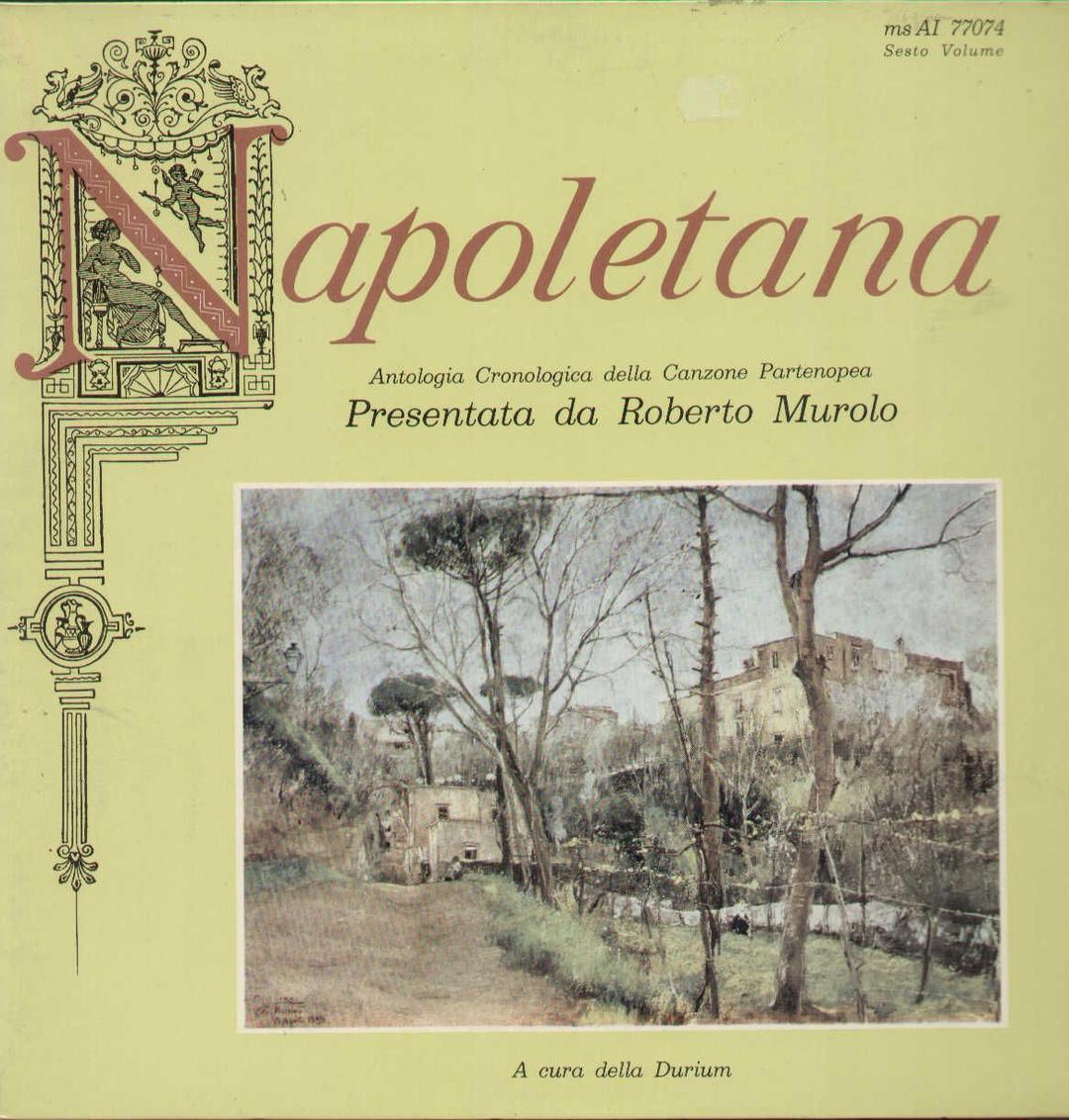 Napoletana - Antologia Cronologica Della Canzone Partenopea - Vol. 6 ...