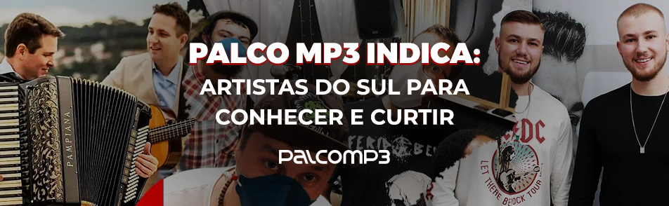 Blog do Palco MP3 - ouça o novo
