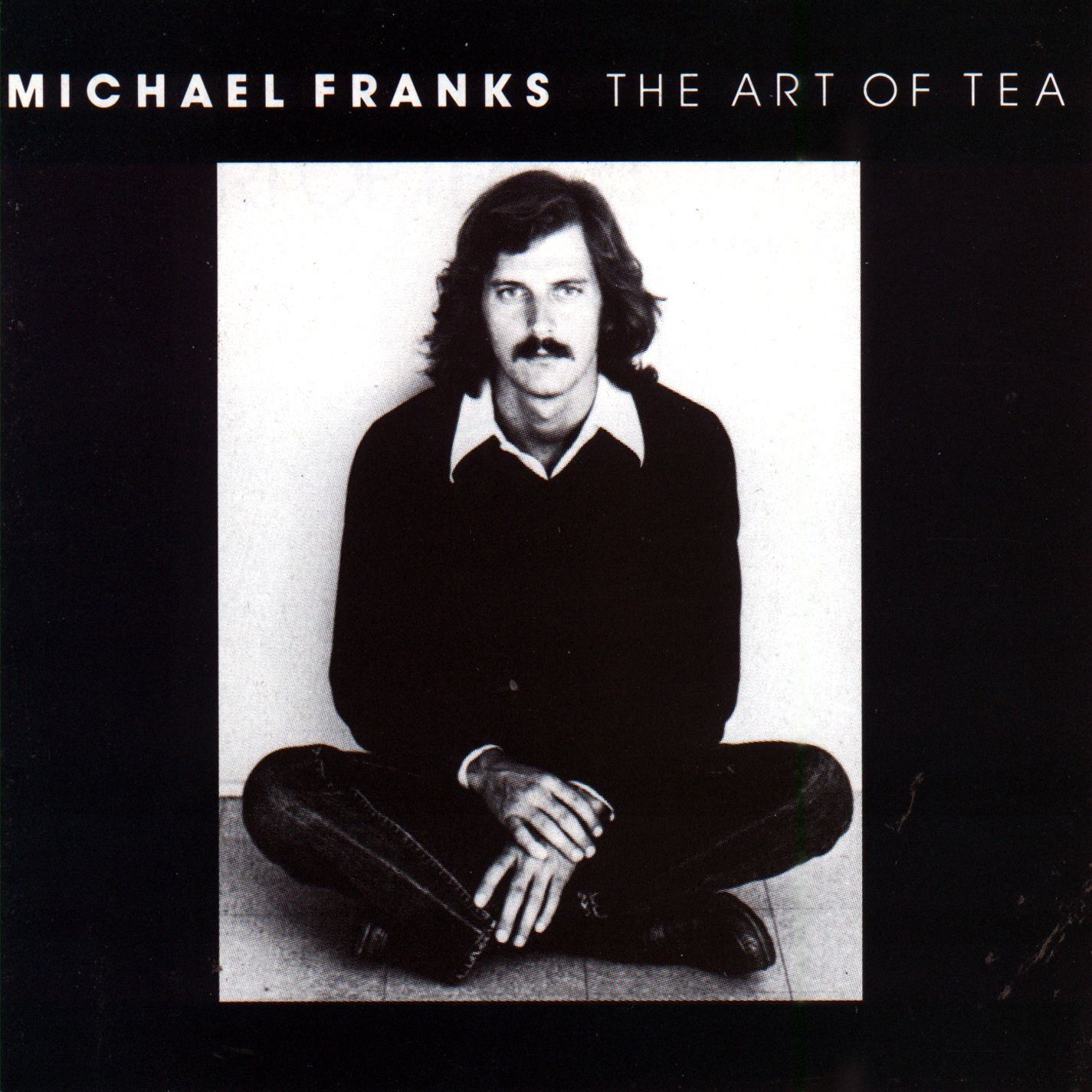 The Art Of Tea | Álbum de Michael Franks - LETRAS.MUS.BR