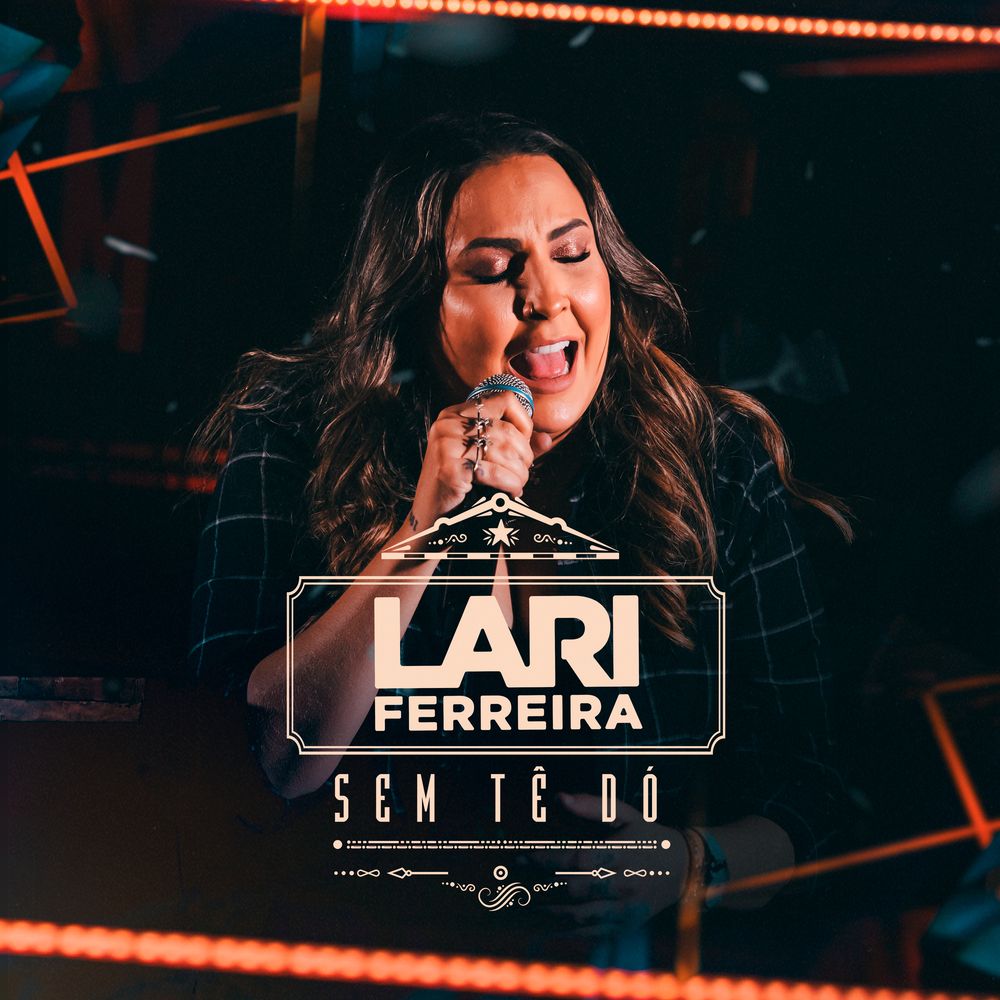 Lari Ferreira | 5 álbuns da Discografia no LETRAS.MUS.BR