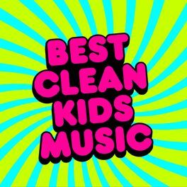 Best Clean Kids Music | Álbum de Kidz Bop Kids - LETRAS.COM