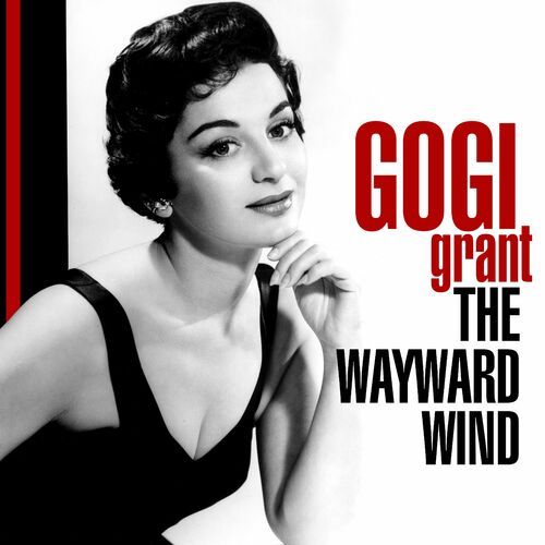 The Wayward Wind | Álbum de Gogi Grant - LETRAS.COM