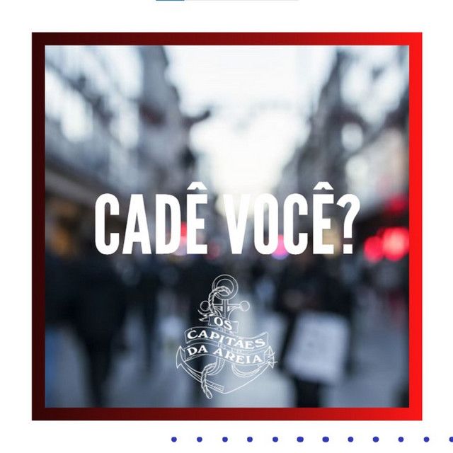 Cadê Você? | Single de Os Capitães da Areia - LETRAS.MUS.BR
