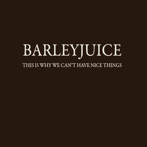 Barleyjuice | 4 álbumes de la discografía en LETRAS.COM