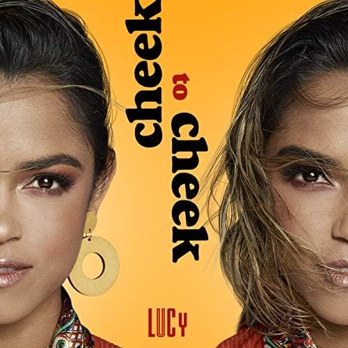 Cheek to Cheek | Single de Lucy Alves - LETRAS.COM