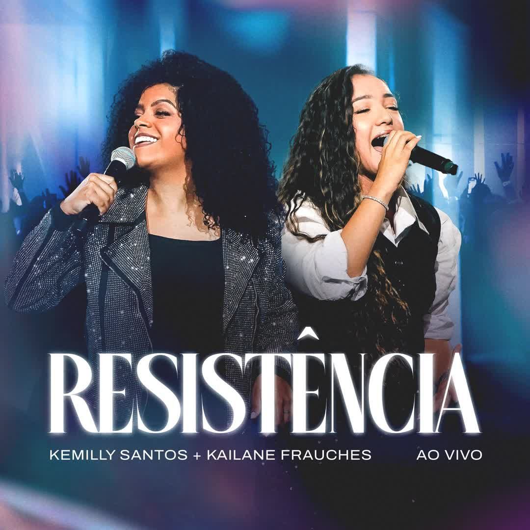 Resistência (part. Kailane Frauches) | Single de Kemilly Santos ...