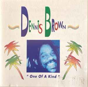 One Of a Kind | Álbum de Dennis Brown - LETRAS.MUS.BR