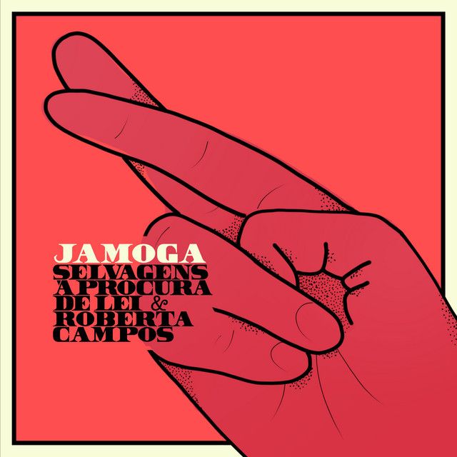 Jamoga (com Selvagens a Procura da Lei) | Single de Roberta Campos ...