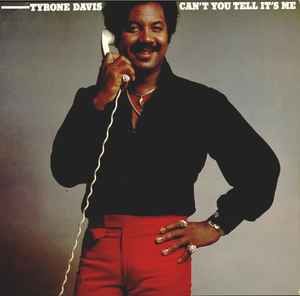 Can't You Tell It's Me | Álbum de Tyrone Davis - LETRAS.COM