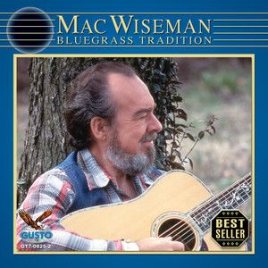 Bluegrass Tradition | Álbum de Mac Wiseman - LETRAS.COM