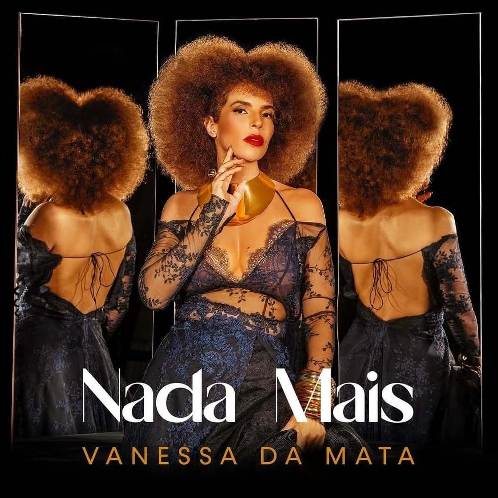 Nada Mais | Single de Vanessa da Mata - LETRAS.MUS.BR