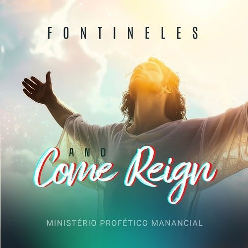 Come And Reign | Álbum de Fontineles - LETRAS.MUS.BR