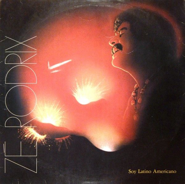 Soy Latino Americano | Álbum de Zé Rodrix - LETRAS.COM