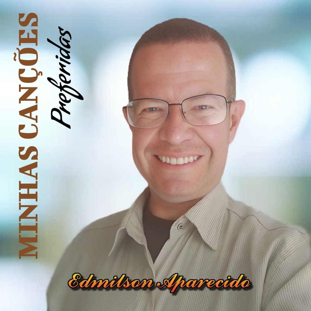 Edmilson Aparecido | 17 álbuns da Discografia no LETRAS.MUS.BR
