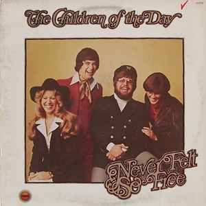 Never Felt So Free | Álbum de Children of the Day - LETRAS.COM
